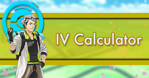 Pokemon GO IV Calculator | Pokemon GO Wiki - GamePress