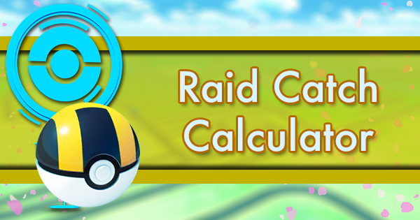 Pokemon GO Raid Catch Calculator | Pokemon GO Wiki - GamePress