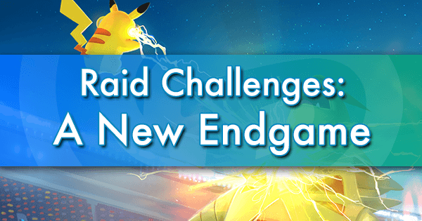Raid Challenges: A New Endgame | Pokemon GO Wiki - GamePress