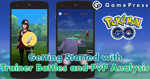 Getting Started with Trainer Battles and PvP Analysis | Pokemon GO Wiki ...