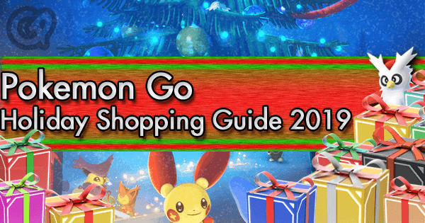 PoGO Shopping Guide Holiday 2019: Presents for Pokemon GO Players ...