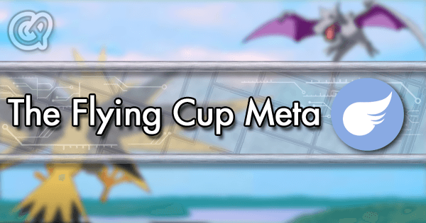The Flying Cup Meta | Pokemon GO Wiki - GamePress