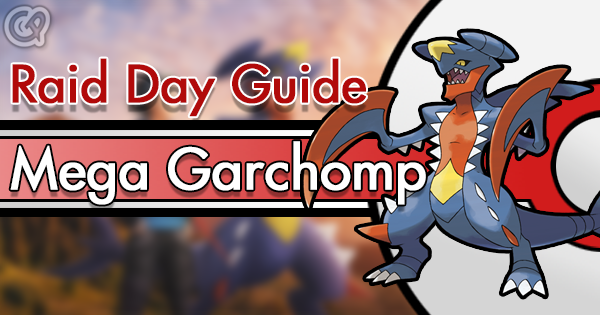Mega Garchomp Raid Day Guide | Pokemon GO Wiki - GamePress