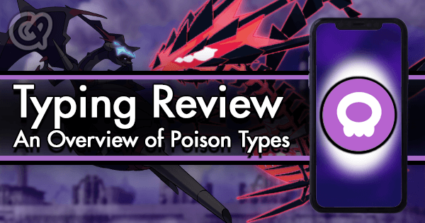 Typing Review: An Overview of Poison Types for Raids in Pokemon Go ...