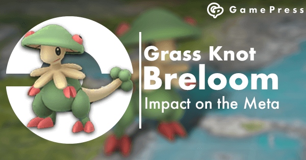 Grass Knot Breloom's Impact on the Meta | Pokemon GO Wiki - GamePress